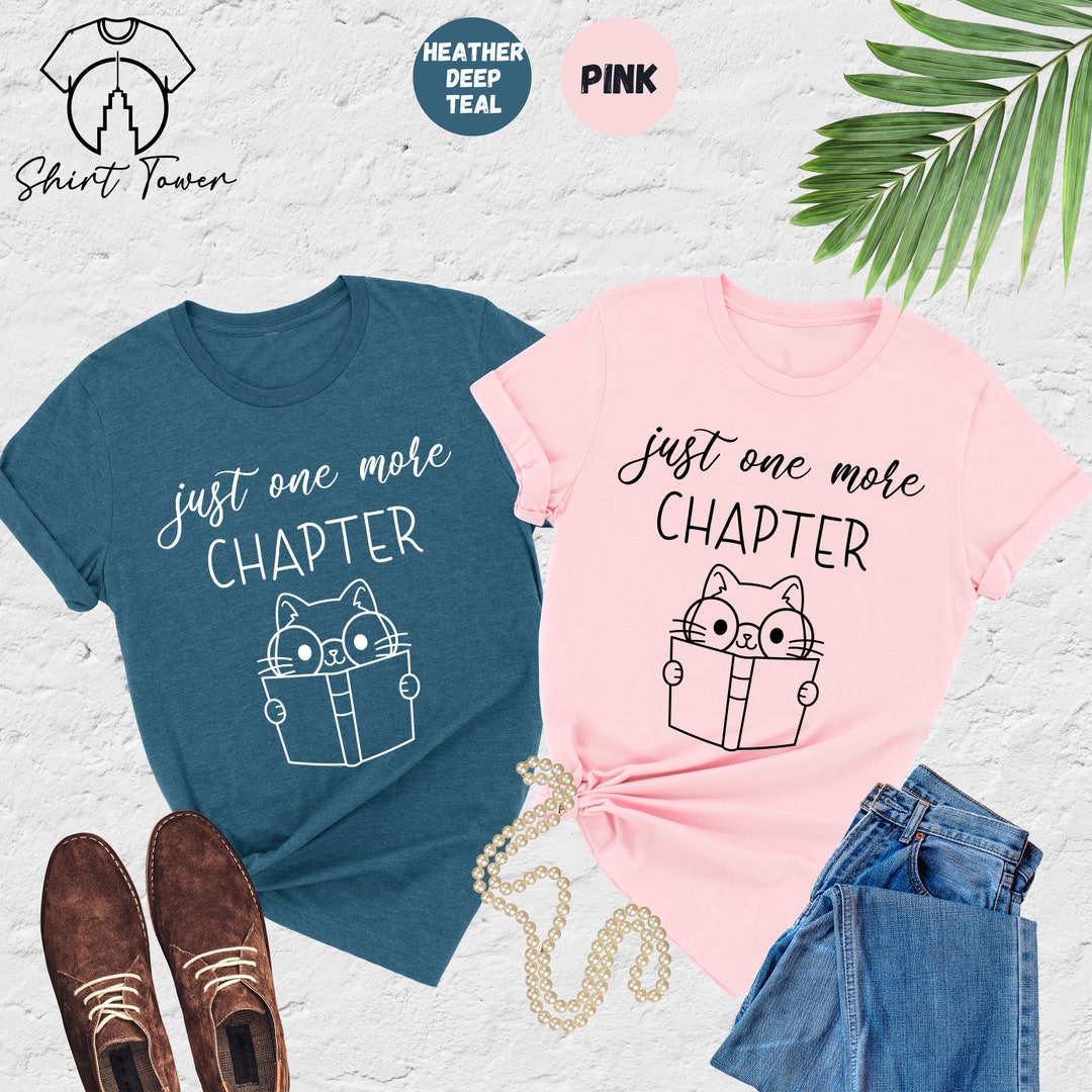 Just One More Chapter Shirt, Reading Shirt, Cat Book Shirt, Book Lover ...