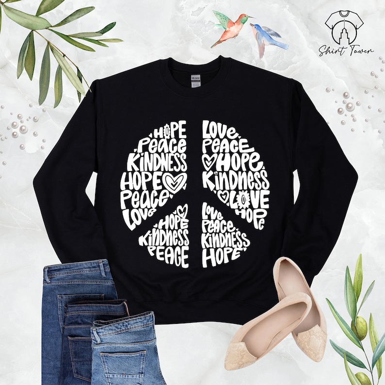 Peace Sweatshirt, Hope Peace Kindness Love,peace Symbol Sweatshirt ...