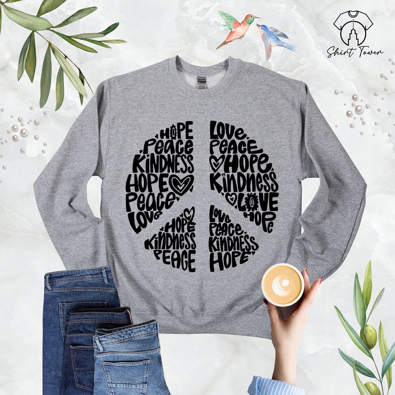 Peace Sweatshirt, Hope Peace Kindness Love,peace Symbol Sweatshirt ...
