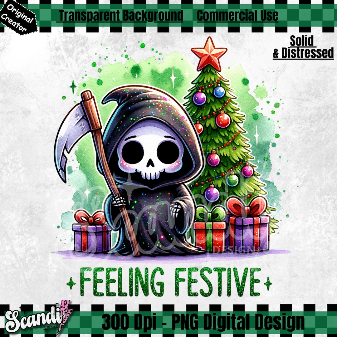 Feeling Festive Christmas PNG, Christmas Grim Reaper Sublimation Design ...