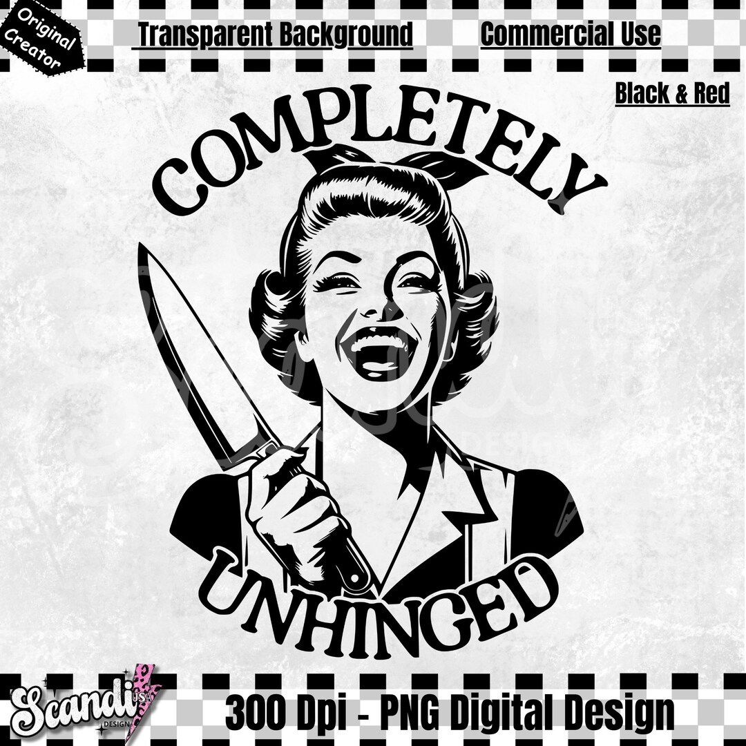 Completely Unhinged PNG | Retro Unhinged Girl PNG | Trendy Vintage ...