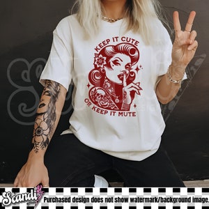 Keep It Cute or Keep It Mute PNG | Funny Retro T-shirt Design | Mug ...