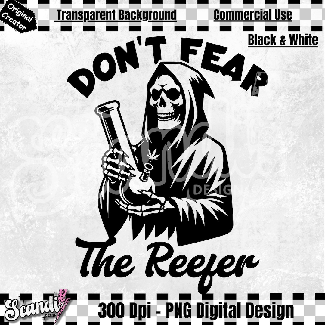 Grimm Reaper PNG | Don't Fear the Reefer | Halloween Shirt | Skeleton ...