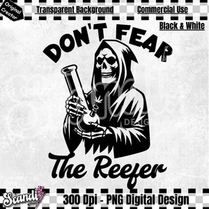 Grimm Reaper PNG | Don't Fear the Reefer | Halloween Shirt | Skeleton ...