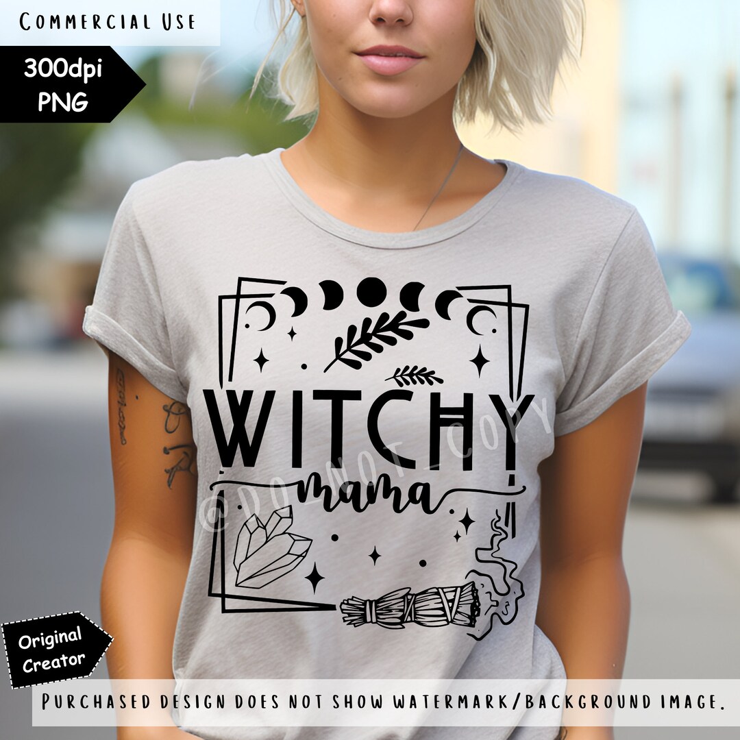 Witchy Mama PNG Witch Shirt Witch MOM Witchy PNG Witchcraft Mom Wife ...