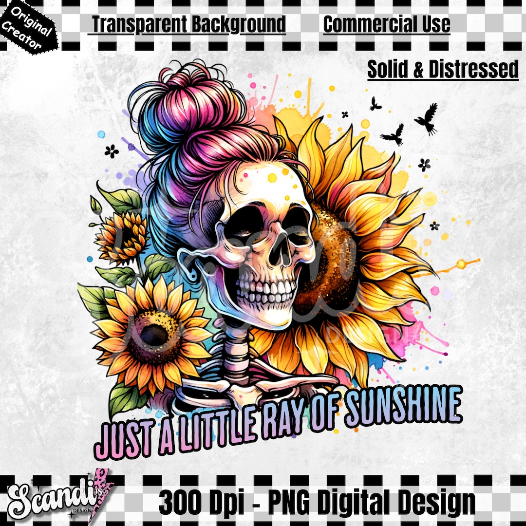 Ray of Sunshine Sunflower Skull PNG Shirt Sublimation Design | Digital ...