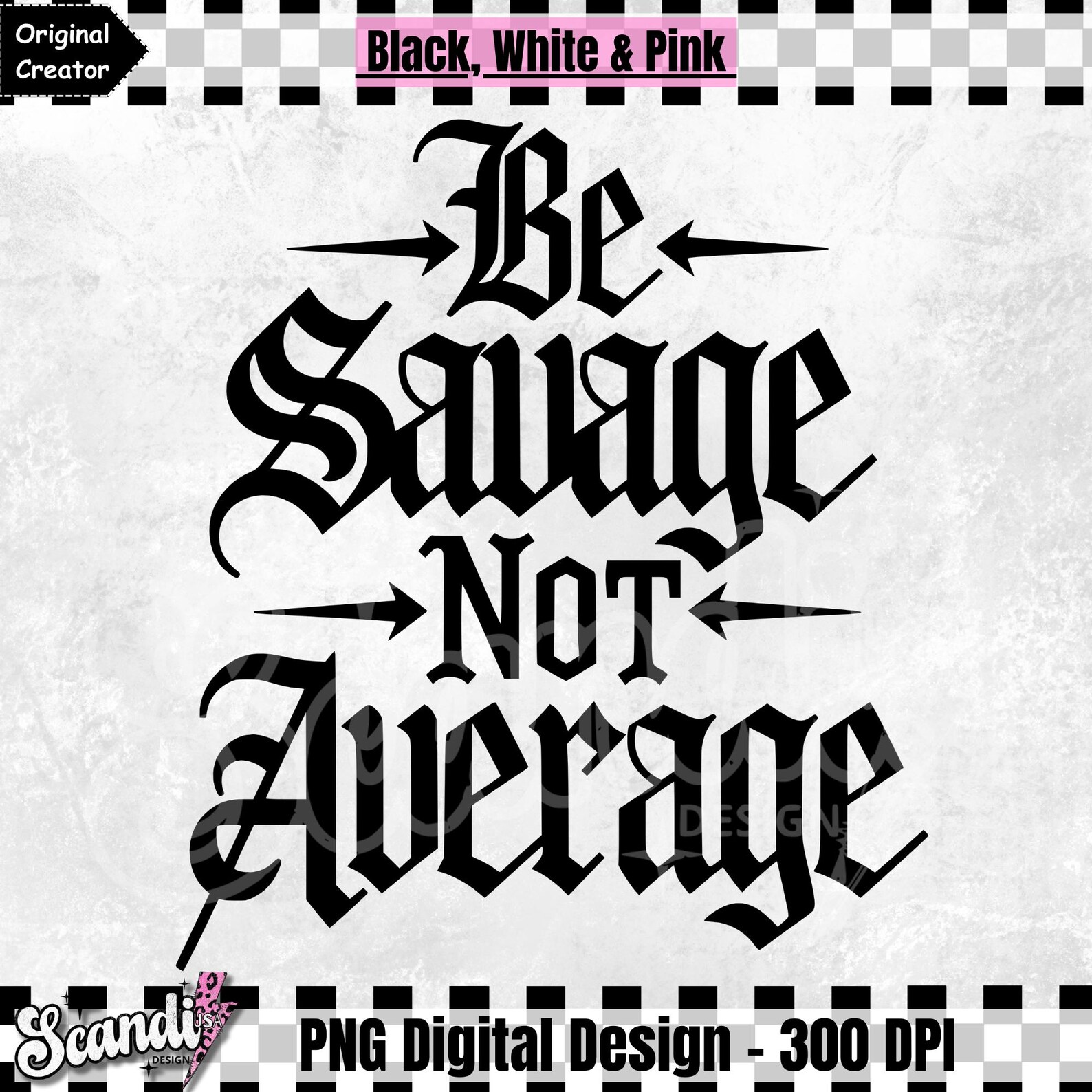 Be Savage Not Average PNG Digital Design Download, Grunge Png, Snarky ...