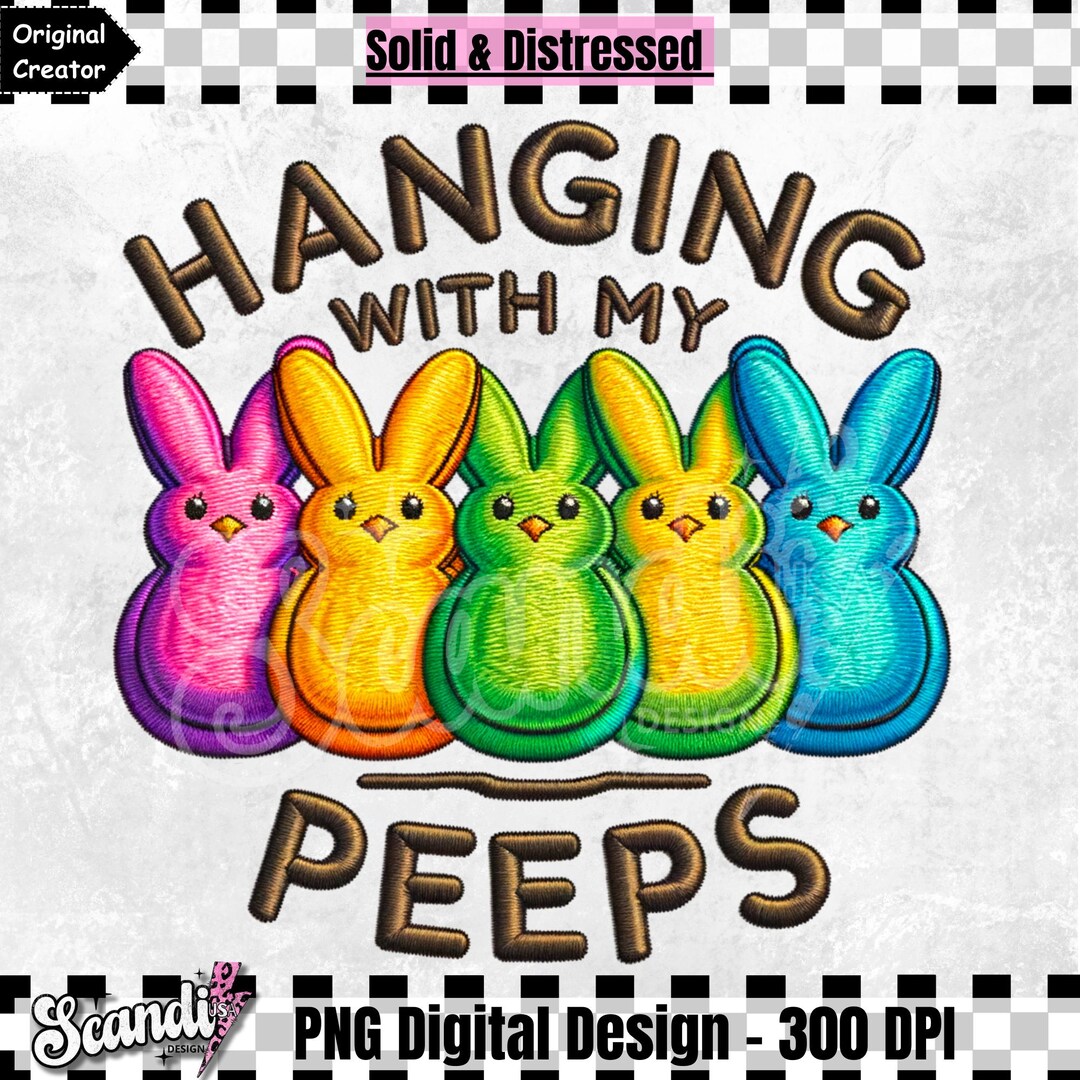 Faux Embroidery Hanging With My Peeps PNG, Easter Peeps Shirt ...