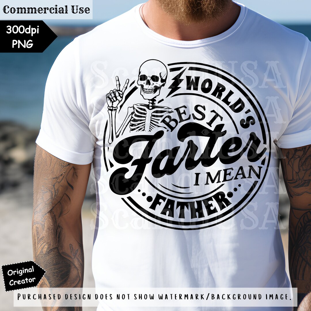 World's Best Farter PNG Best Farter PNG I Mean Father - Etsy
