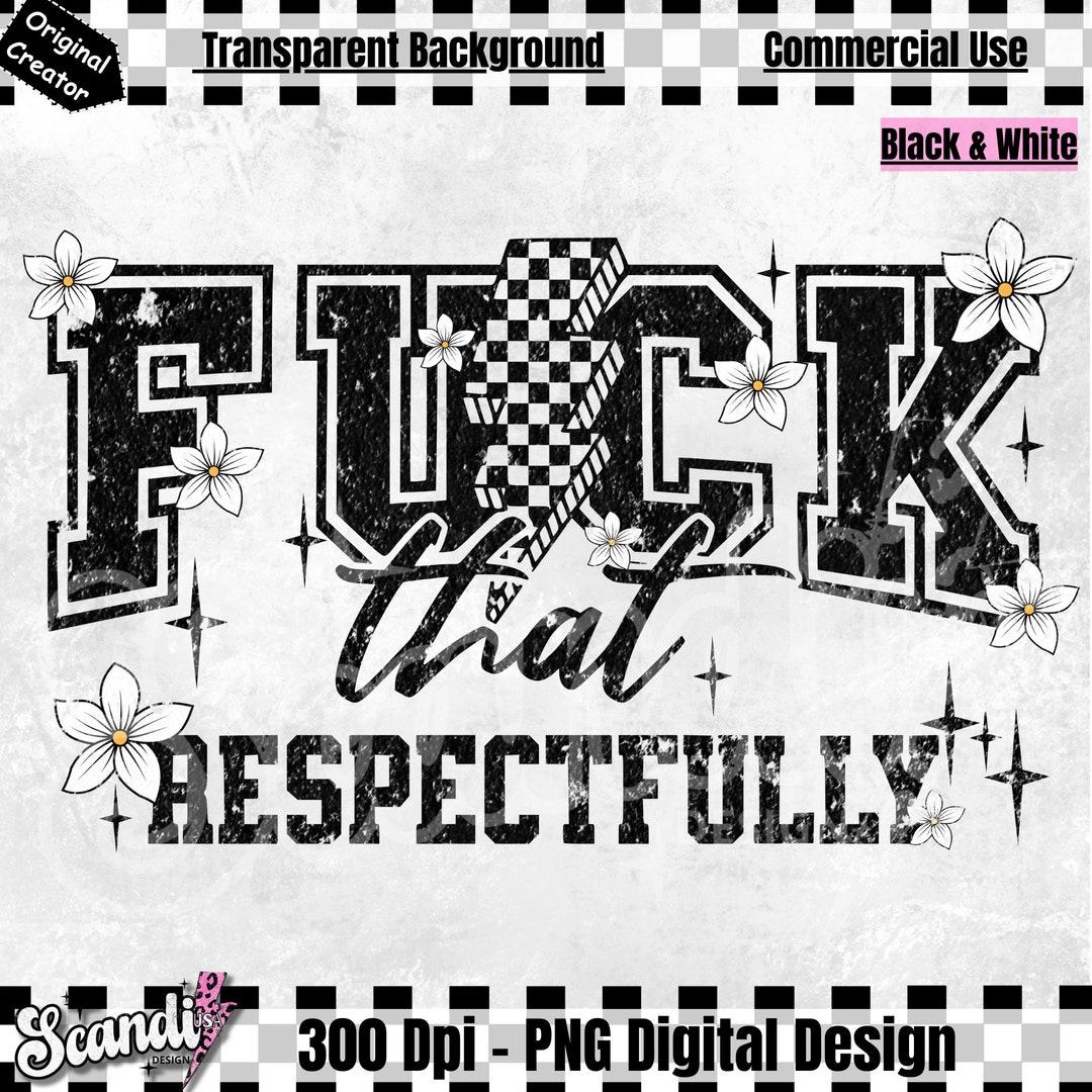 F*ck That Respectfully Sarcastic Adult Humor Grunge PNG | Trendy PNG ...