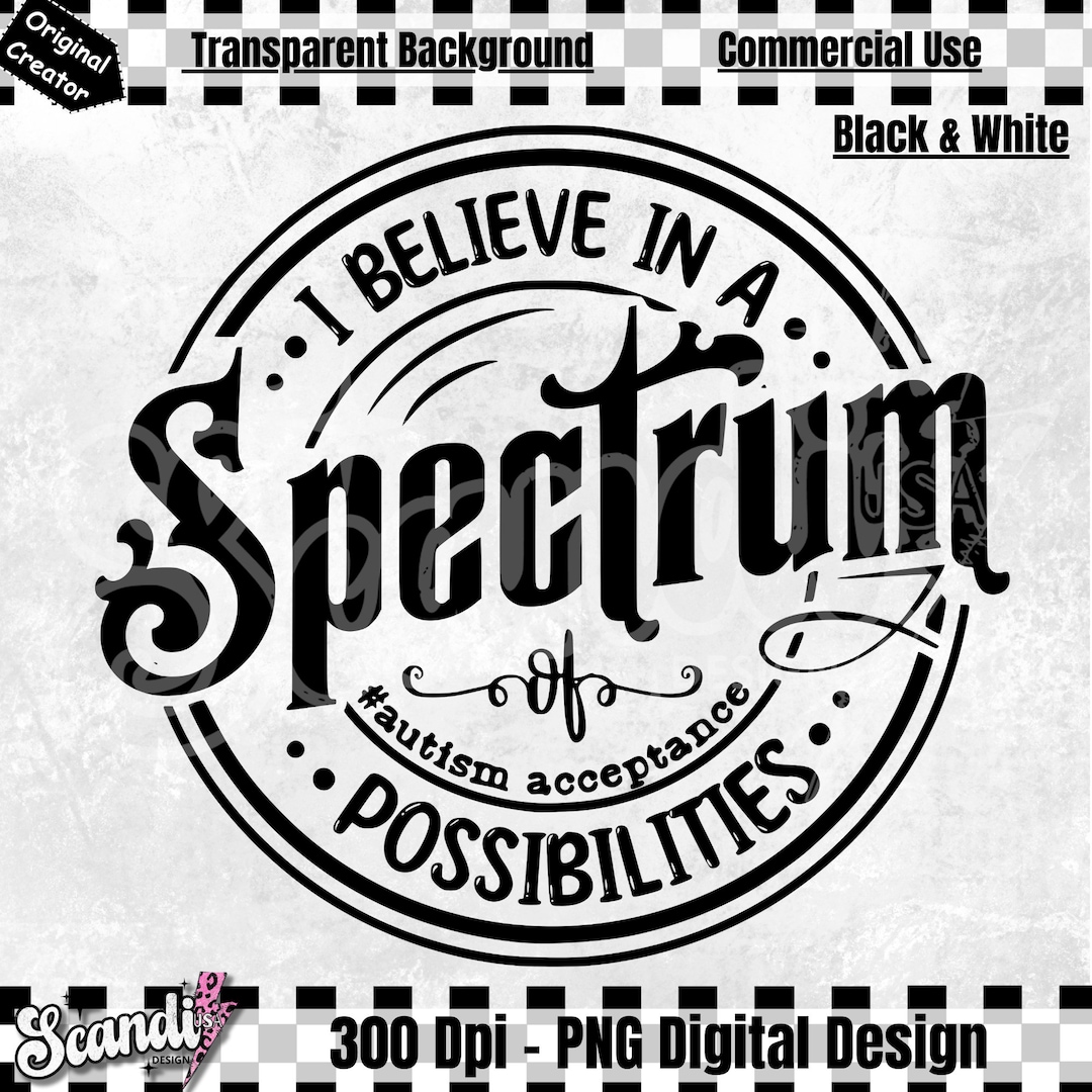 I Believe in a Spectrum of Possibilities PNG - Autism PNG - Autism ...