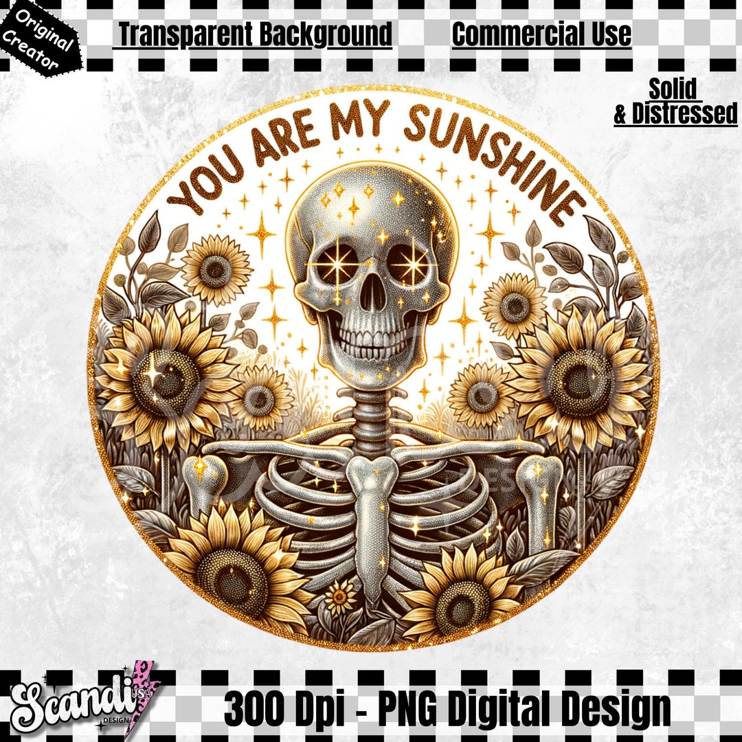 You Are My Sunshine PNG | Cute Skeleton Sublimation | Spooky Summer DTF ...