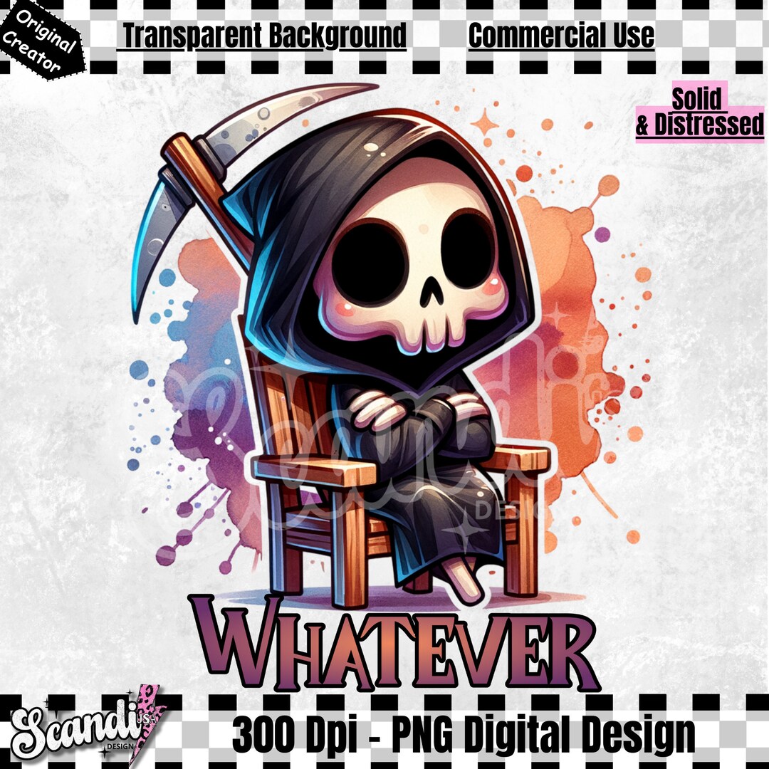 Snarky Grim Reaper PNG | Whatever Sarcastic Clipart | Funny Sublimation ...