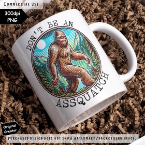Don't Be an Assquatch PNG | Bigfoot Sublimation Design | Sasquatch PNG ...