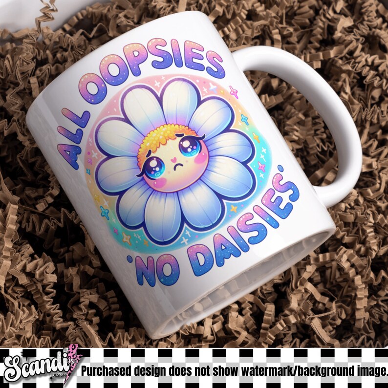 Funny Daisy PNG, All Oopsies No Daisies Sublimation Design, Cute Flower ...