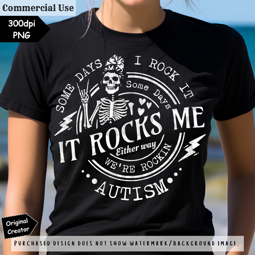 Some Days I Rock It Some Days It Rocks Me Png Autism PNG Rocking Autism ...