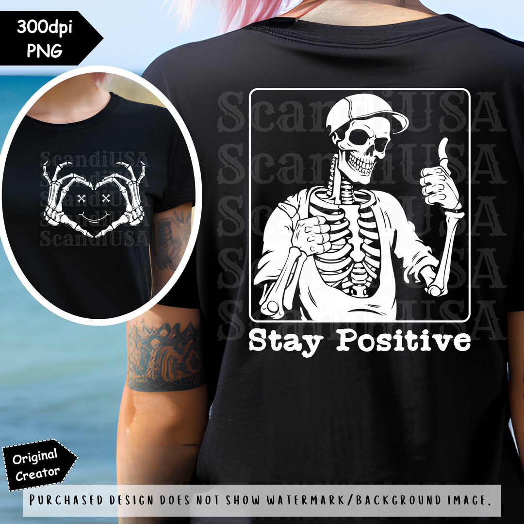 Stay Positive PNG Sublimation Positive Skeleton Mental Health Self-care ...