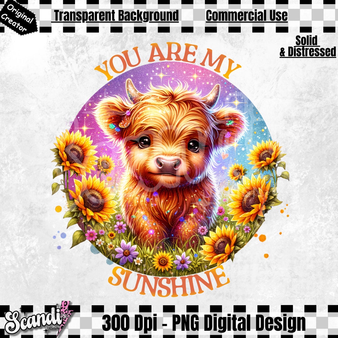 You Are My Sunshine PNG | Cute Highland Cow Sublimation | Summer Vibes ...