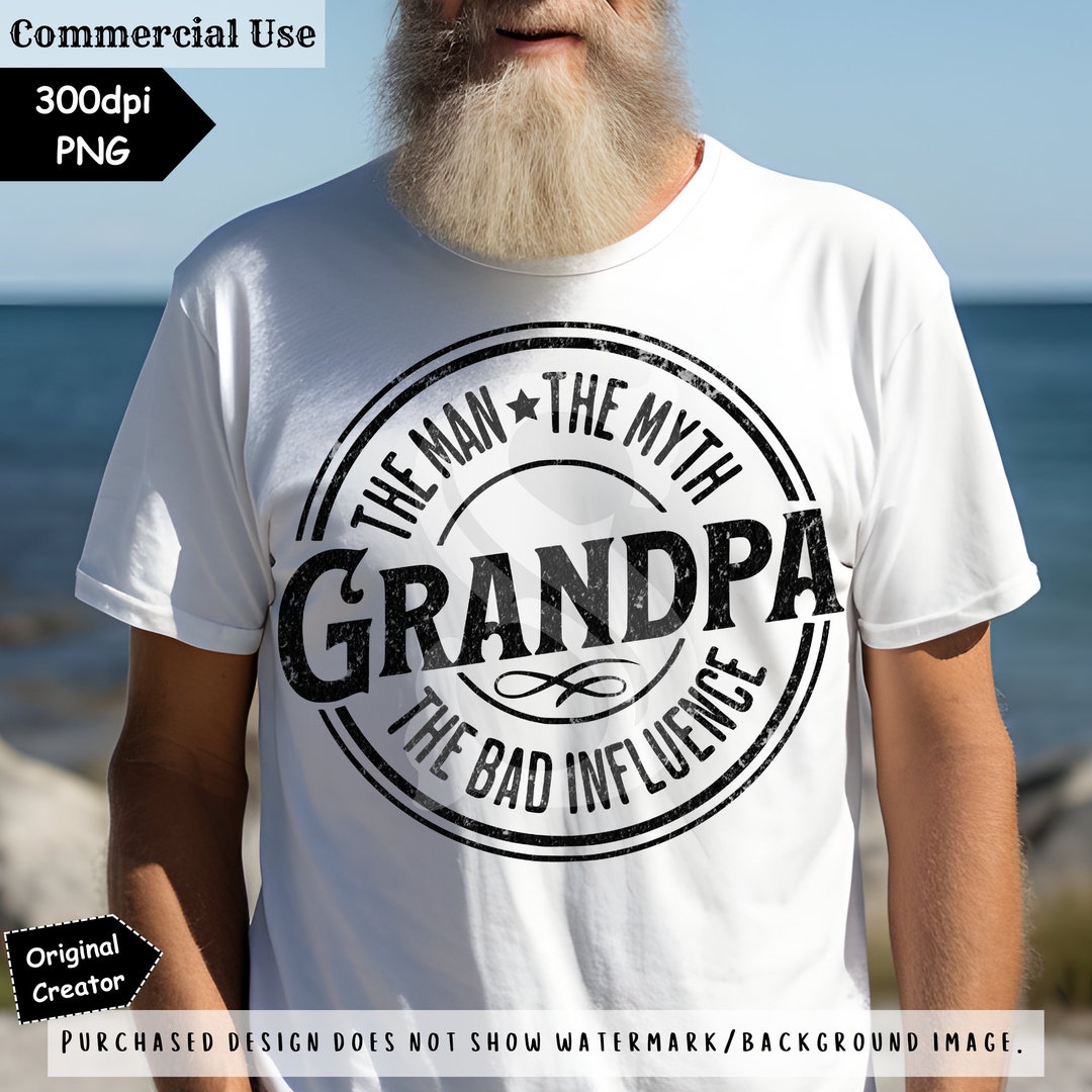 Grandpa Funny Gift T-shirt PNG Sarcastic Grandpa Bad Influence Funny ...