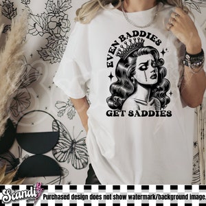 Even Baddies Get Saddies PNG | Cute Retro Girl | Trendy Vintage Retro ...