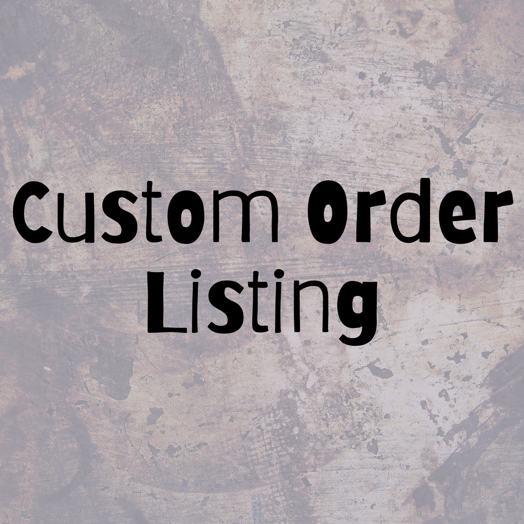 Custom Order Listing - Etsy