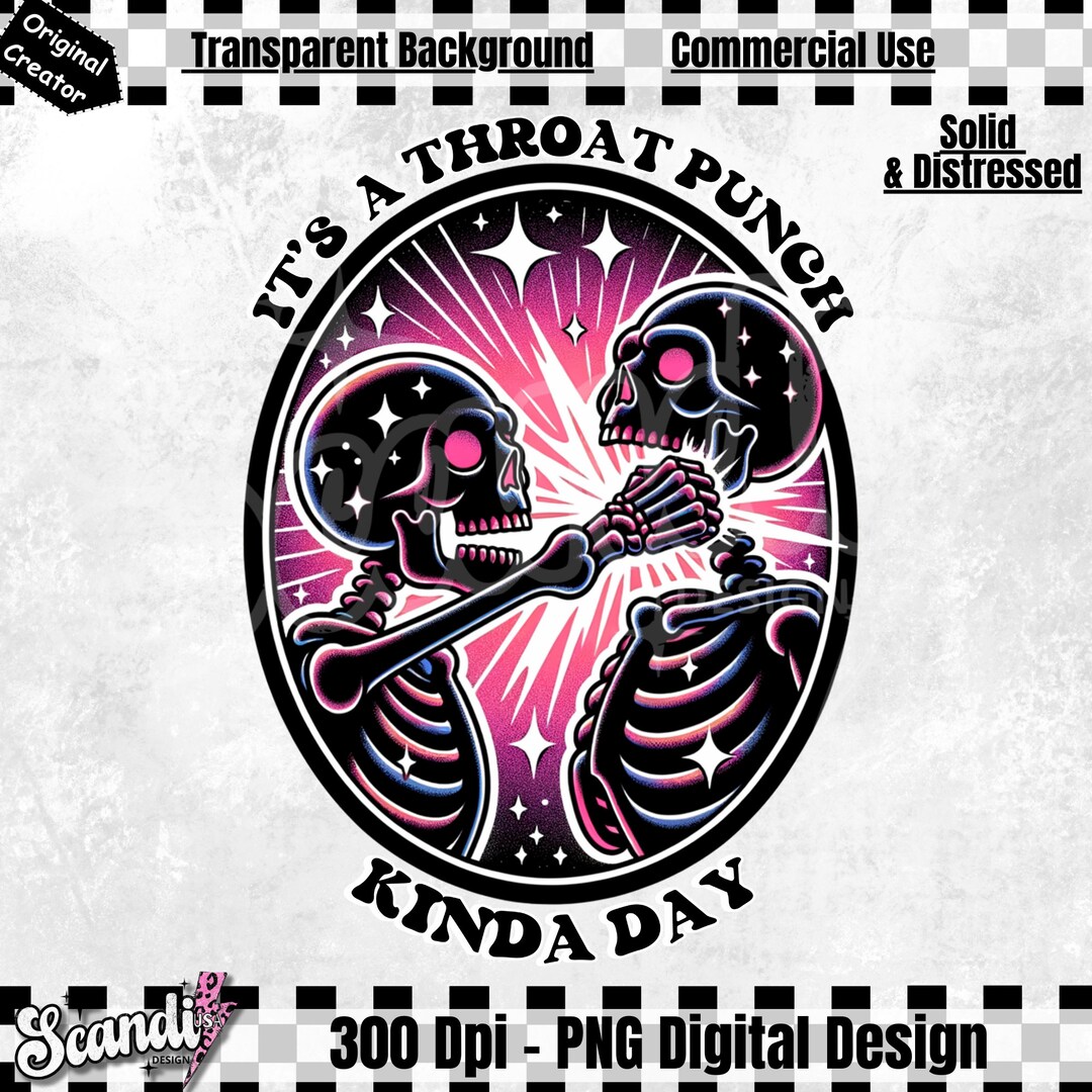 It's a Throat Punch Kinda Day PNG | Snarky Skeleton PNG | Sarcastic ...