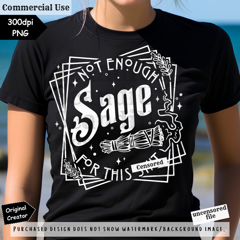 Not Enough Sage for This Sht PNG Not Enough Sage PNG Sage - Etsy