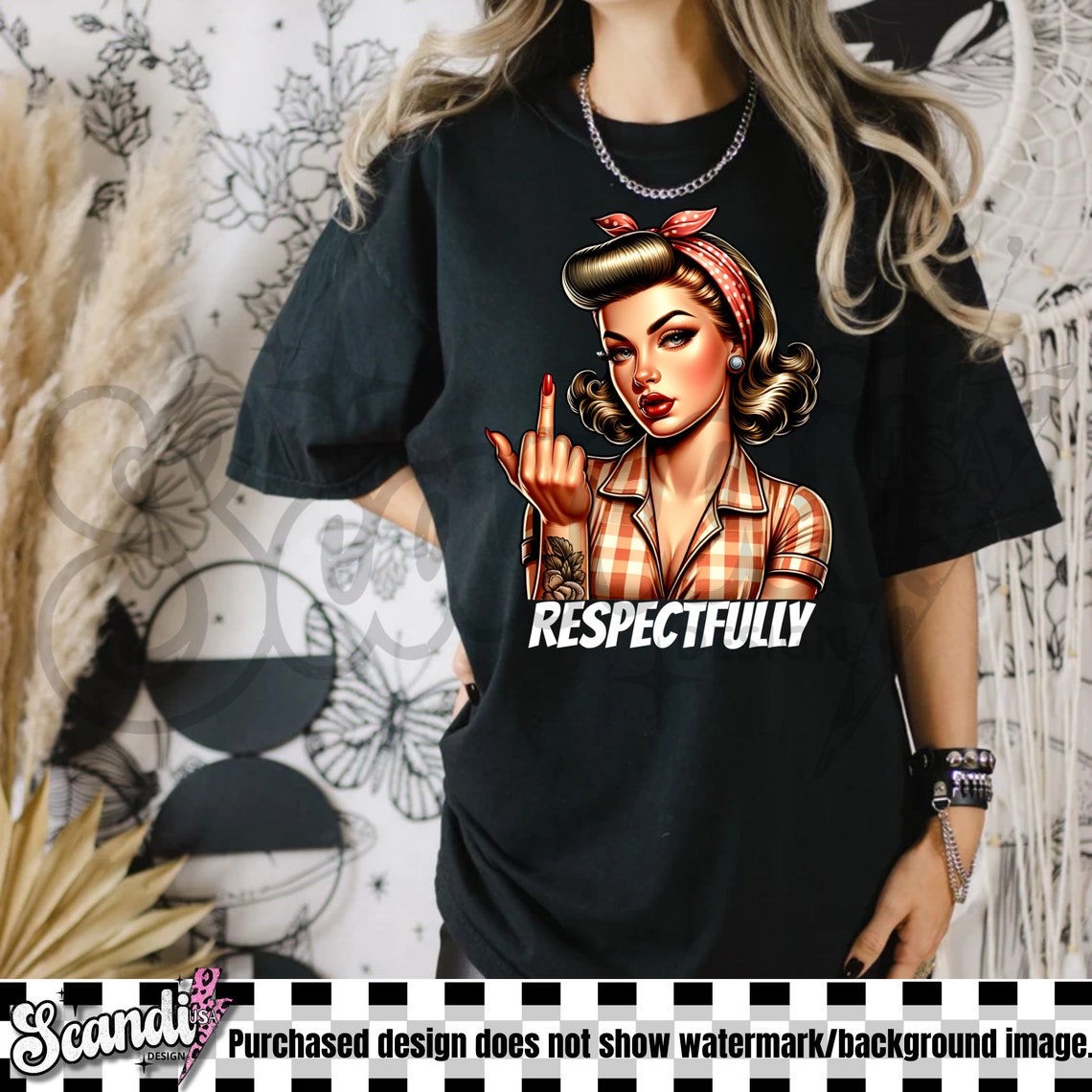 Retro Sassy Middle Finger PNG Respectfully, Funny Design (digital ...