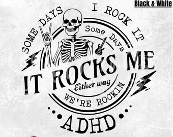ADHD Svg, Some Days I Rock It Some Days It Rocks Me Svg, Adhd Mode Svg ...