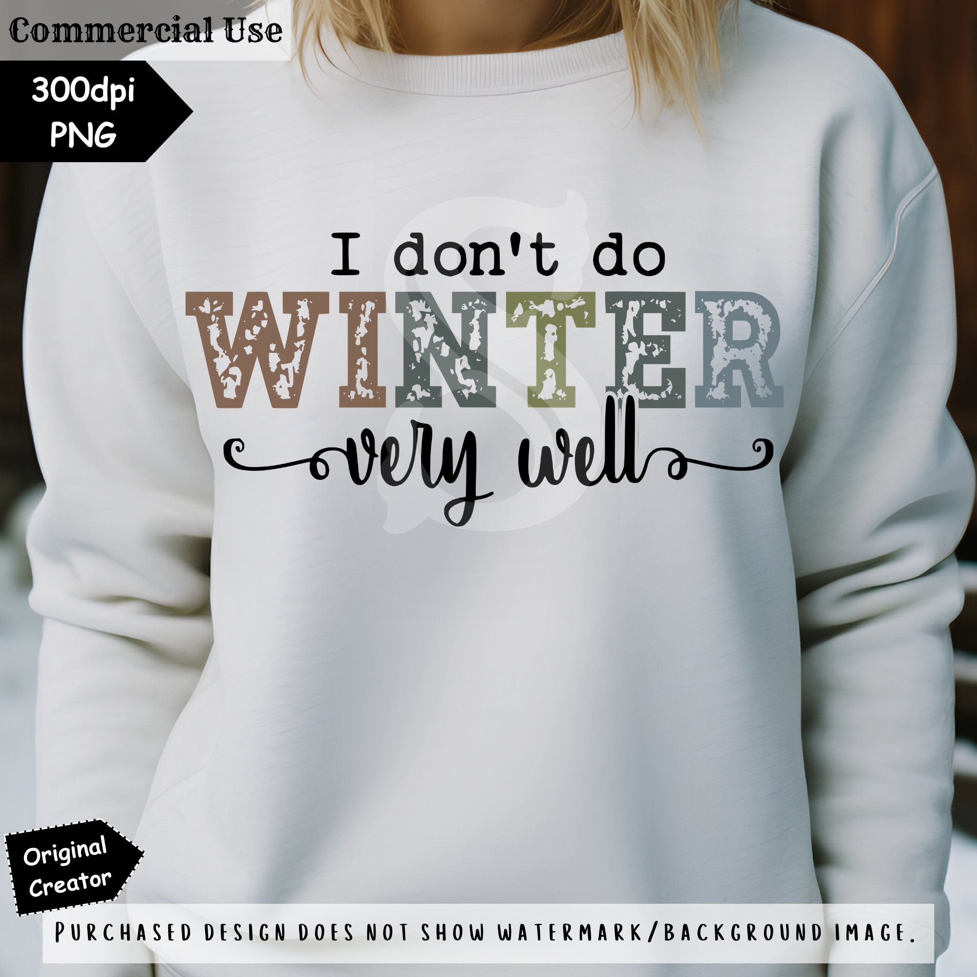 I Don't Do Winter Very Well PNG - Sublimate - Sublimation - Winter ...