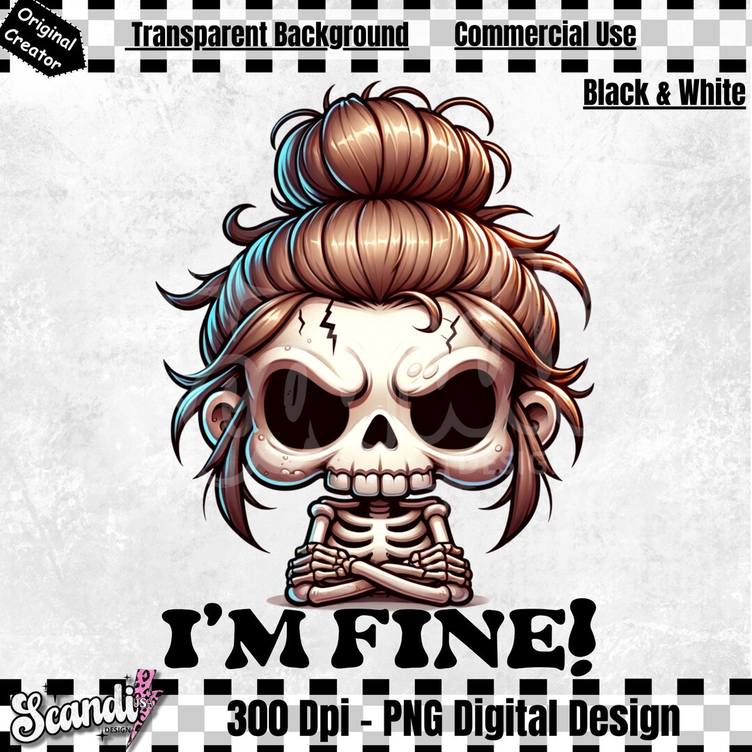 I'm Fine Skeleton PNG Grumpy Skeleton PNG Angry Skull PNG Funny ...
