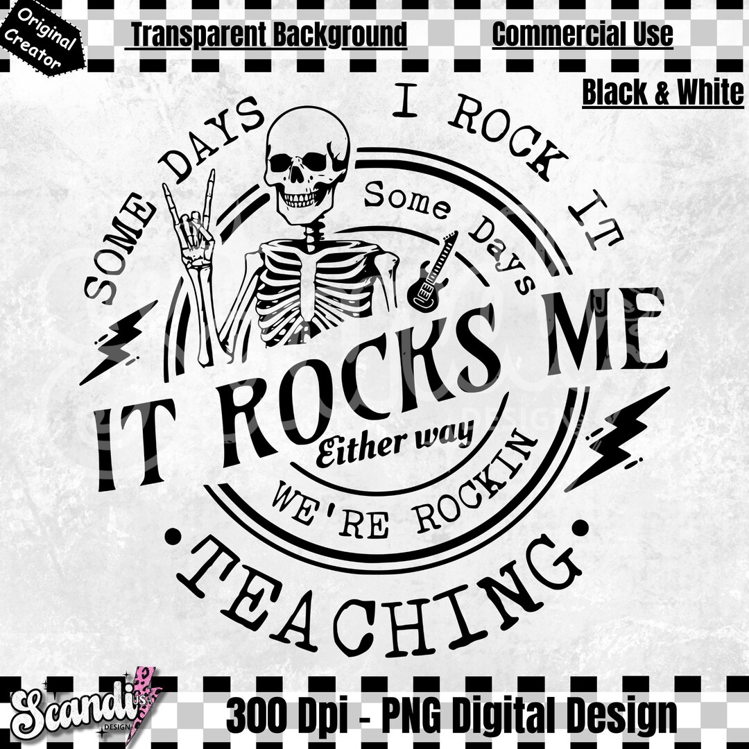 Some Days I Rock It Teaching PNG - Rockin Teaching - Teacher PNG ...