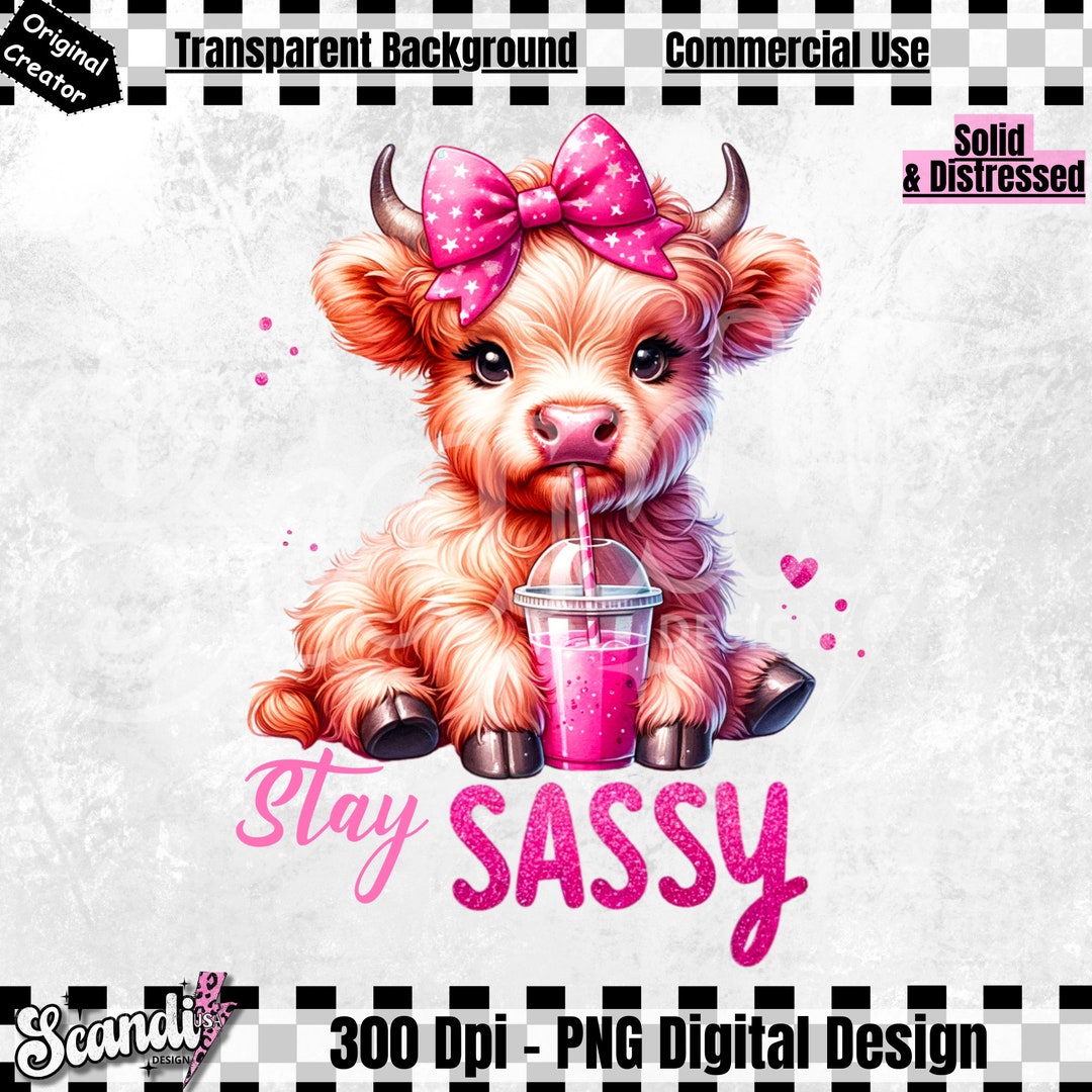 Stay Sassy Highland Cow PNG | Snarky Heifer Cow Clipart | Moody ...