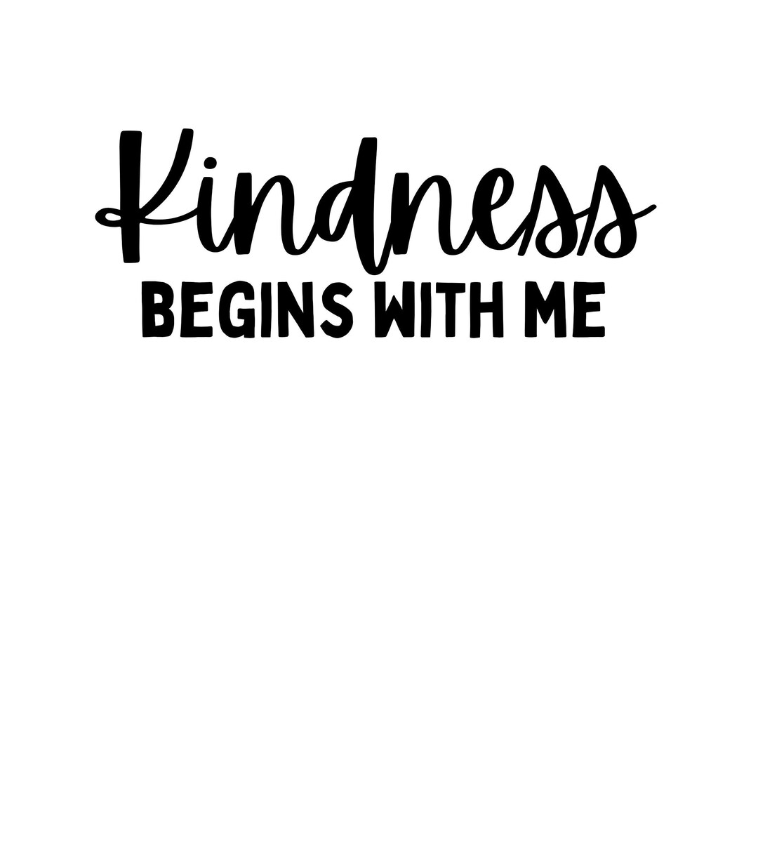 Kindness Begins With Me SVG Digital Cut File Tshirt Tote Decor ...