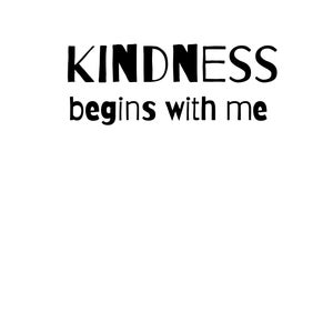 Kindness Begins With Me SVG Digital Cut File Tshirt Tote Decor ...