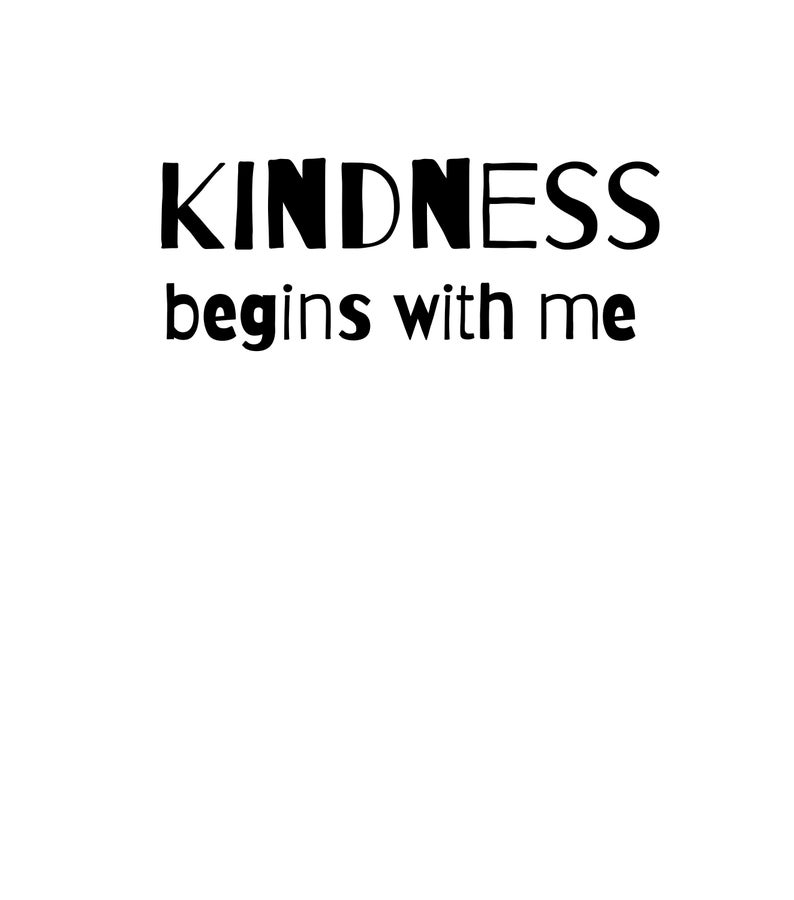 Kindness Begins With Me SVG Digital Cut File Tshirt Tote Decor ...