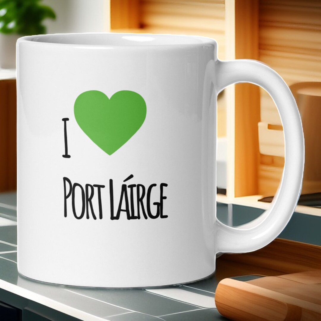 11 Oz. White Glossy Ceramic Mug I Love Port Láirge waterford, Irish ...