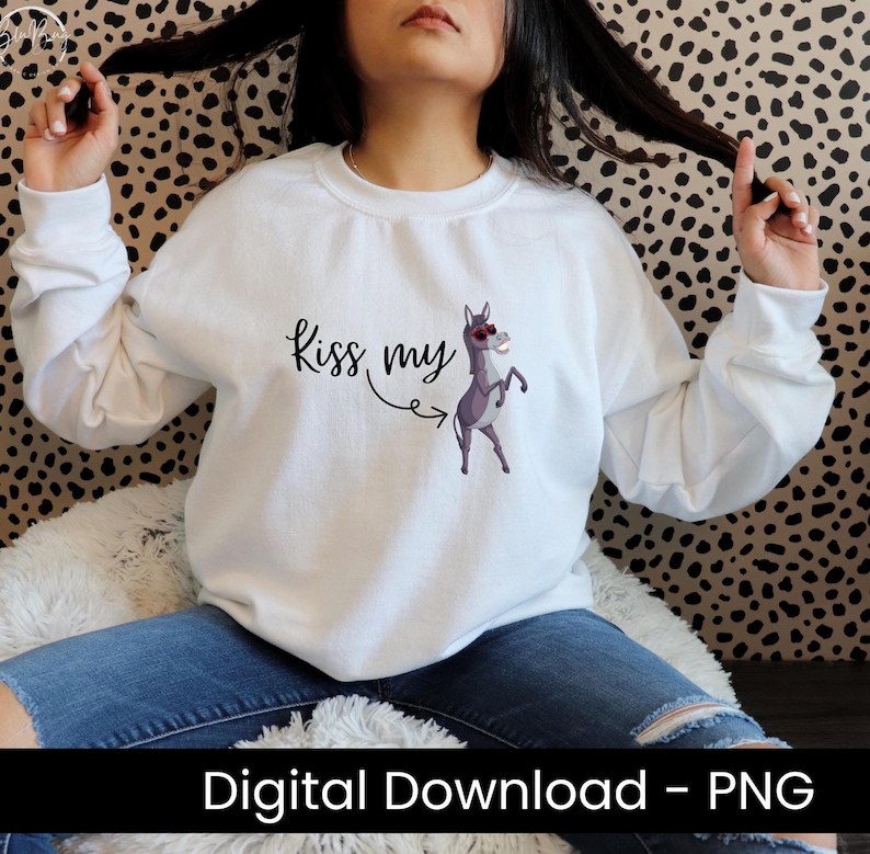 Kiss My Donkey PNG | Funny Farm Animal Graphic | Sassy Sublimation ...