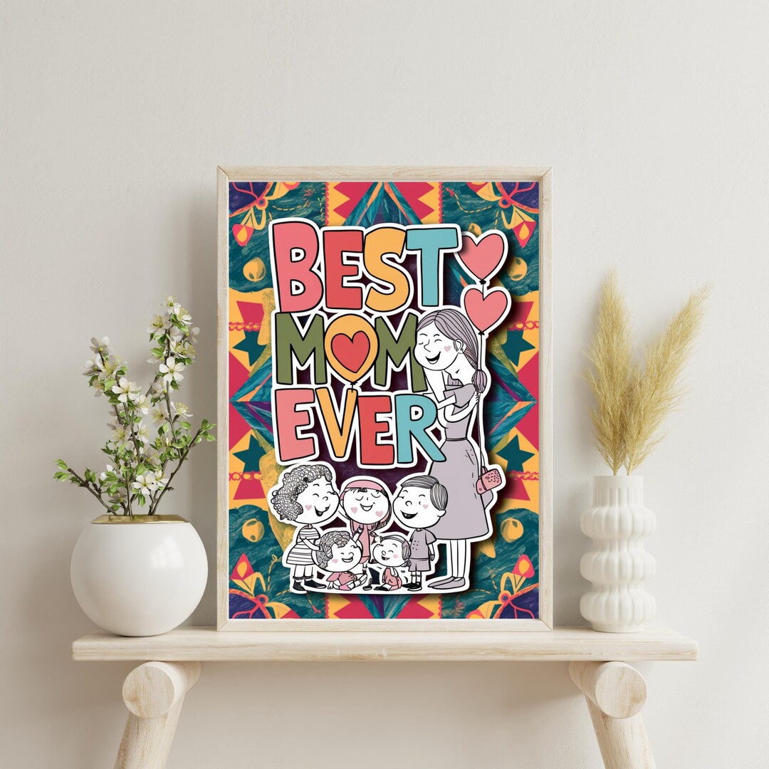 Best Mom Ever Art, Colorful Cartoon Cute Design Digital Wall Art ...