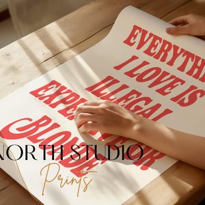 Everything I Love is Illegal Expensive or Blonde Poster, Funny Quote ...