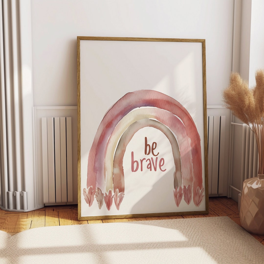 Be Brave Wall Art, Nursery Print, Rainbow Poster, Kids Room Decor ...