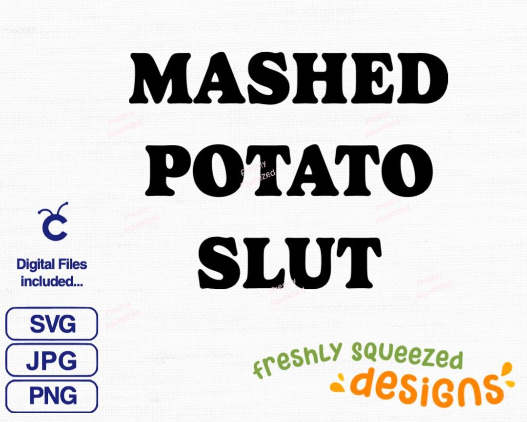 Mashed Potato Slut, Thanksgiving, Funny Saying, Black and White ...