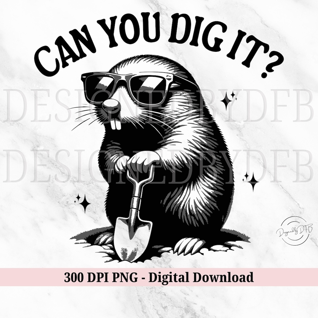Can You Dig It PNG, Vintage Animal Quotes and Sayings PNG, Funny Meme ...