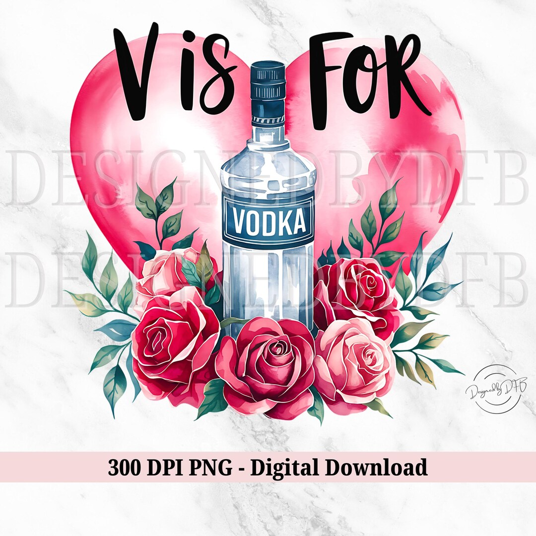 V is for Vodka Funny Anti Valentine PNG, Cute Valentine's Day T Shirt ...