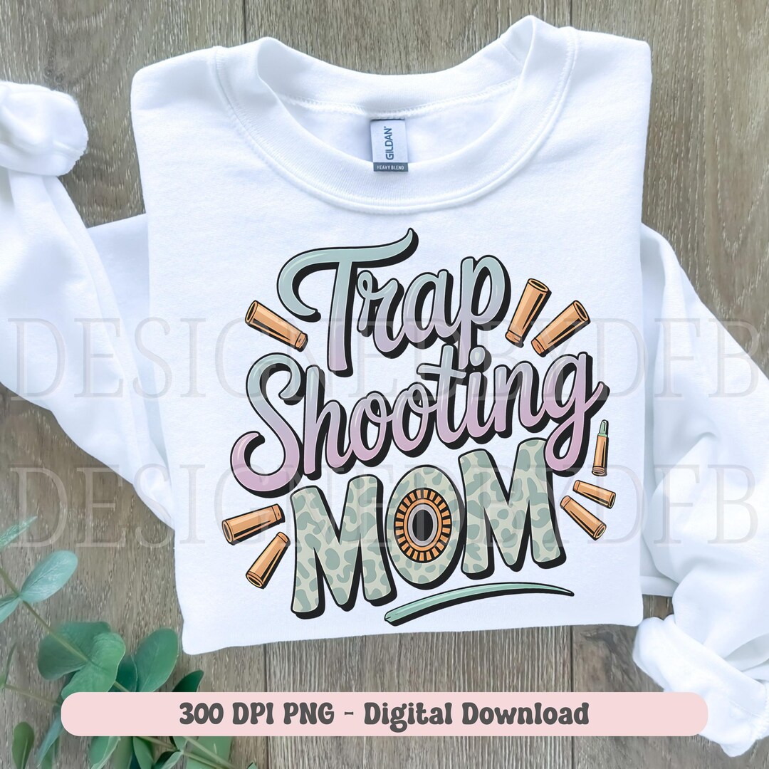 Trap Shooting Mom PNG, Hunting Mom Life Sublimation, Country Western ...