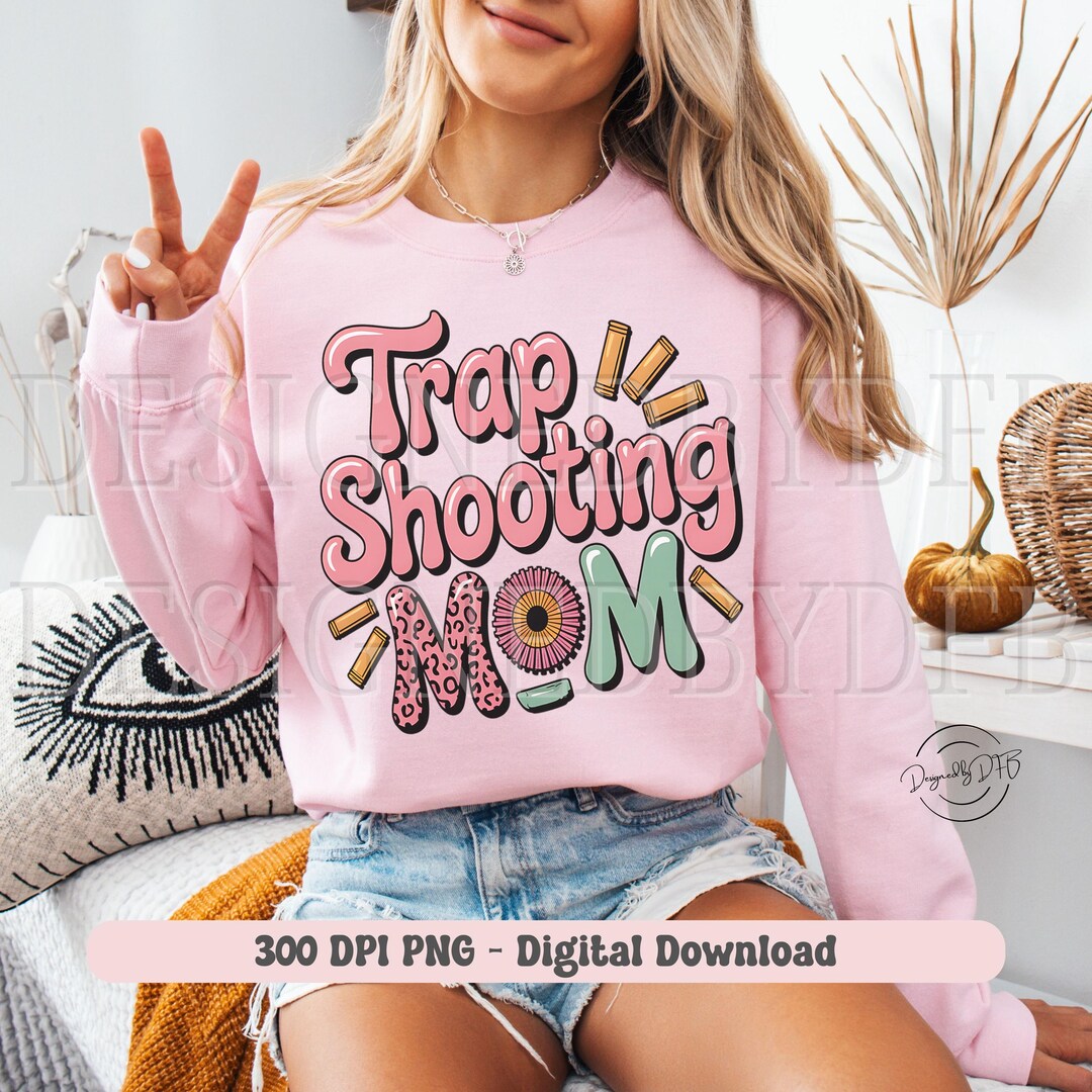 Trap Shooting Mom PNG, Hunting Mom Life Sublimation, Country Western ...