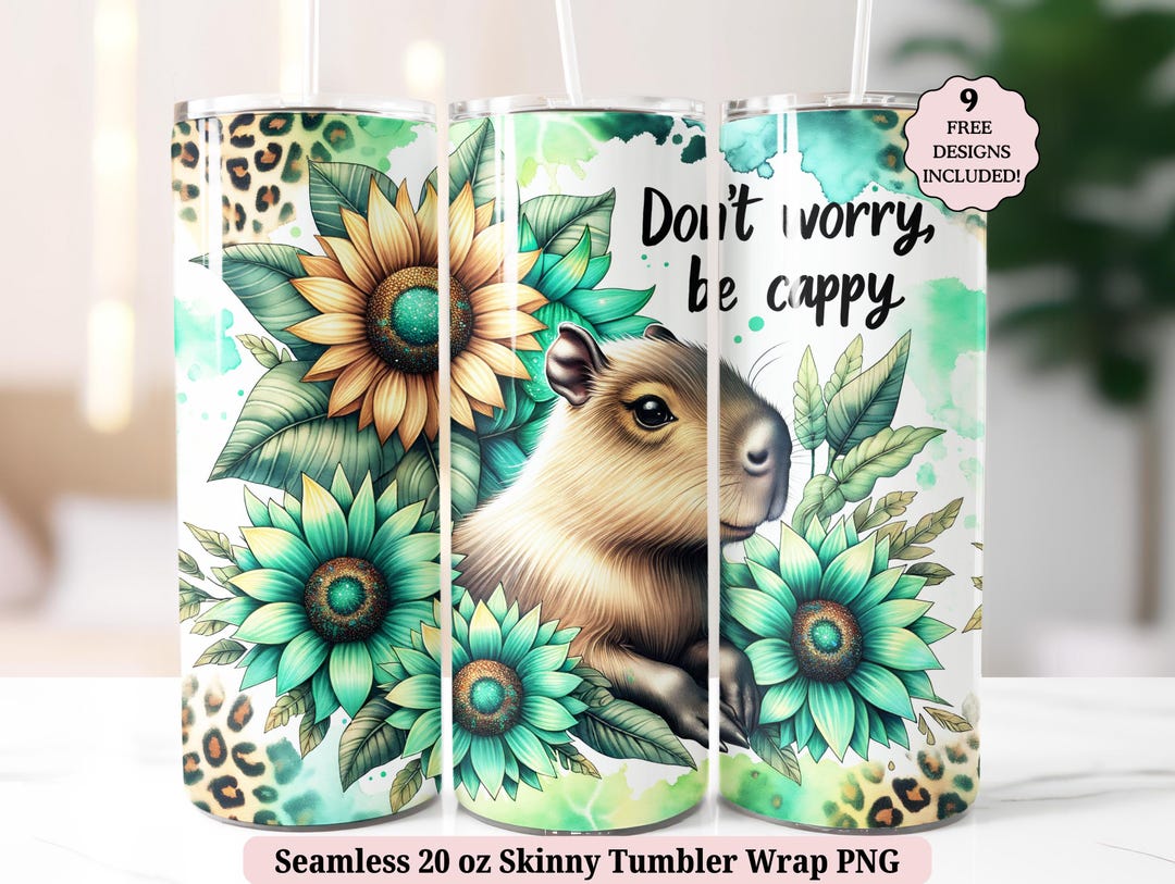 Capybara Tumbler Wrap PNG, Don't Worry Be Cappy Positive Quote Cute ...