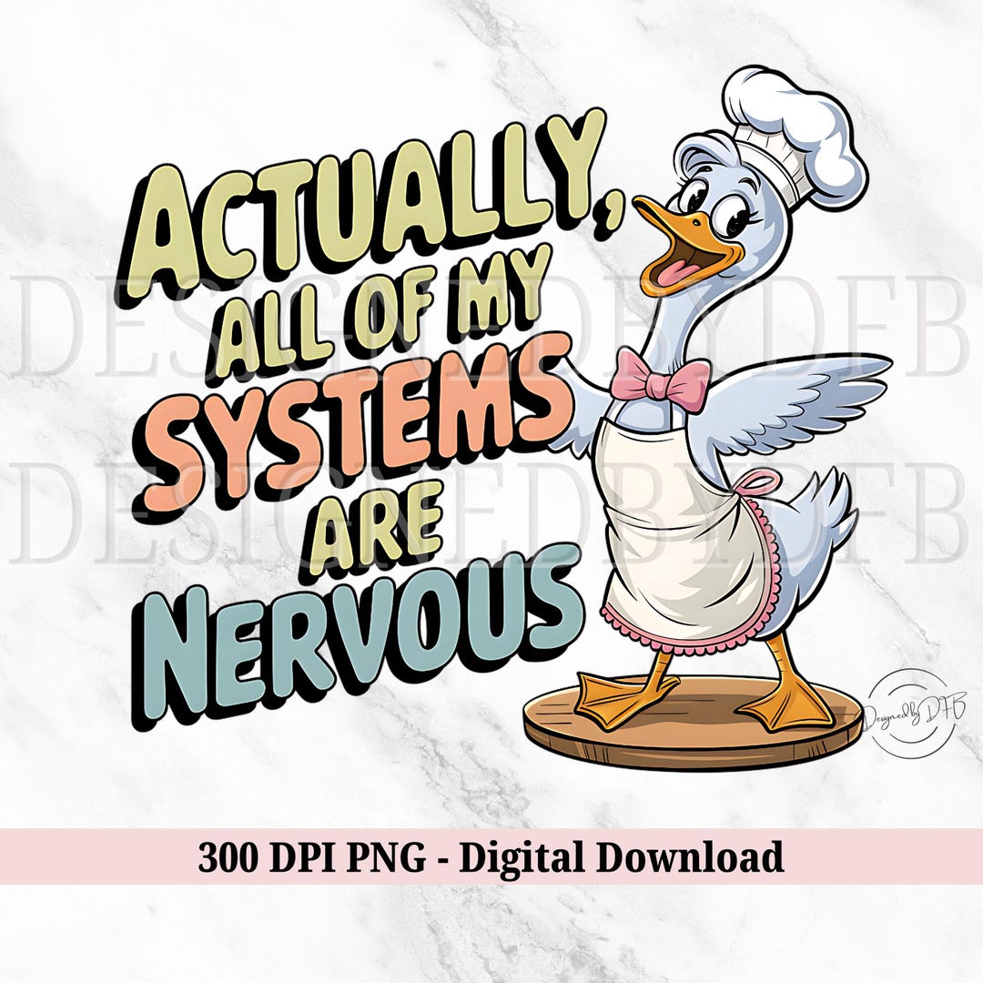 All of My Systems Are Nervous PNG, Funny Mental Health Anxiety Png ...