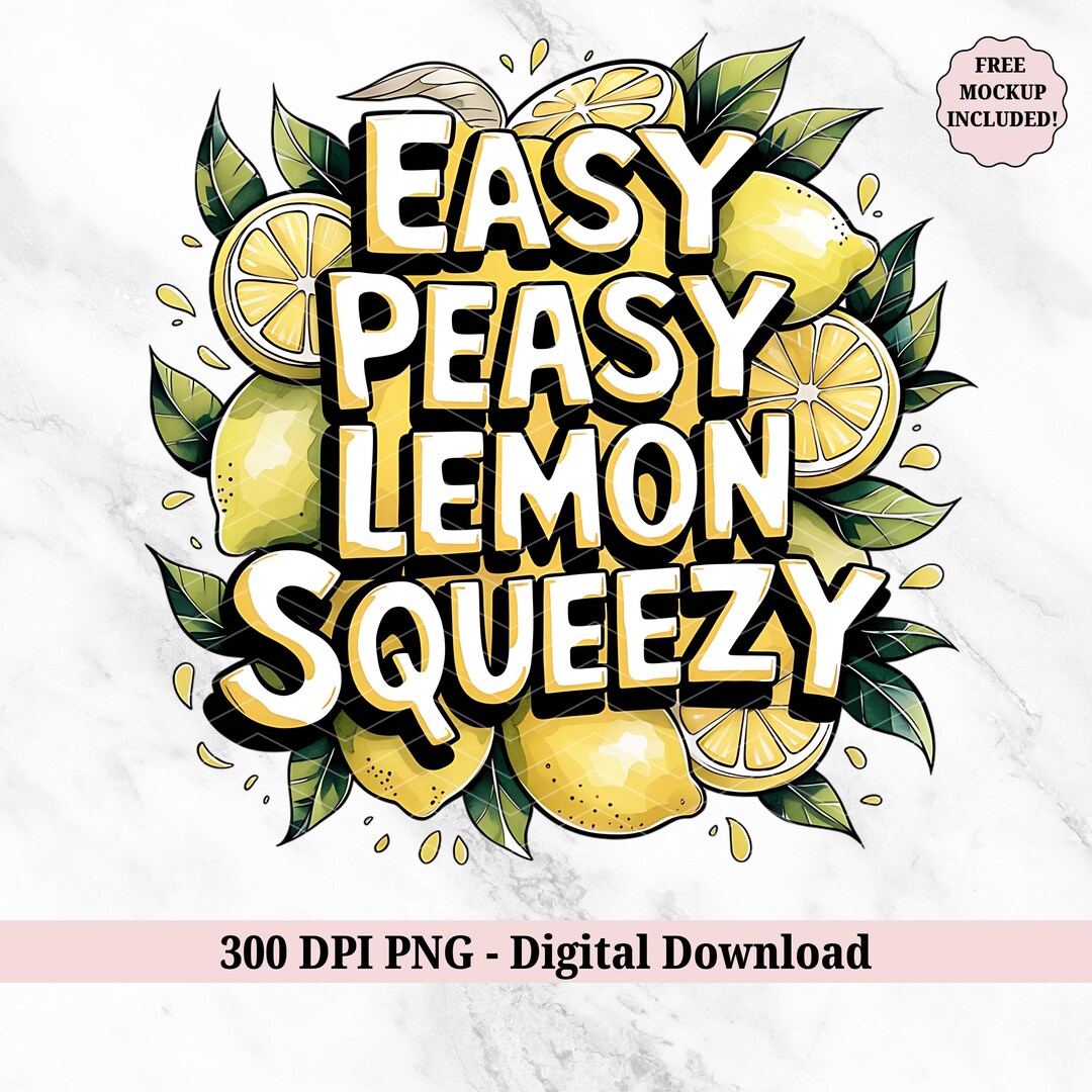 Easy Peasy Lemon Squeezy Lemonade PNG, Lemon Clipart, Watercolor Citrus Fruits Motivational ...