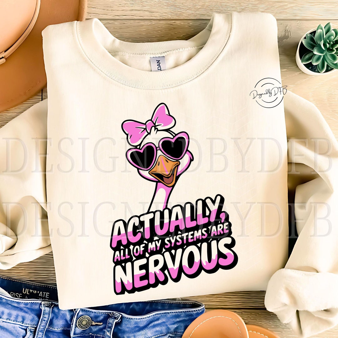 All of My Systems Are Nervous PNG, Funny Mental Health Anxiety Png ...